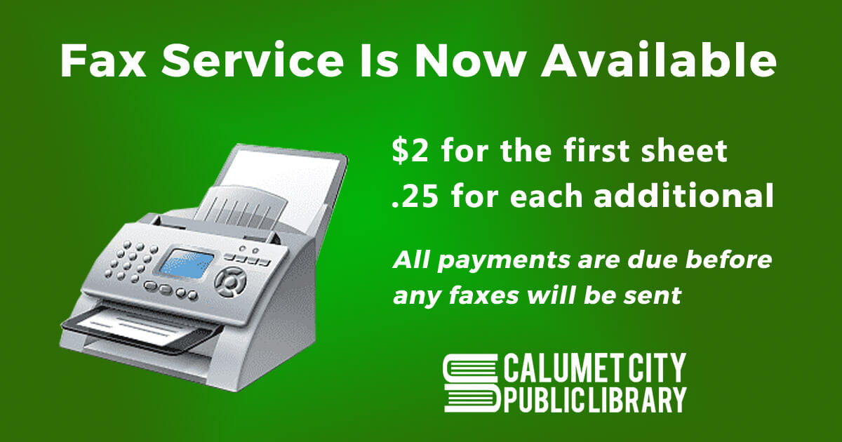 Faxing Is Now Available - Calumet City Public Library