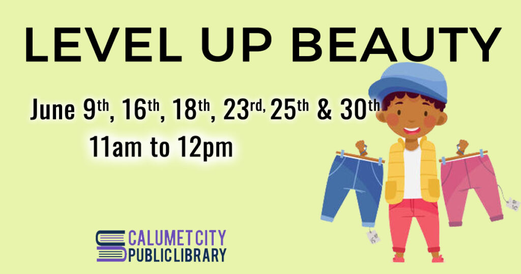 Level Up Beauty - Calumet City Public Library