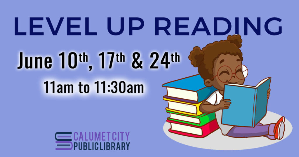 Level Up Reading - Calumet City Public Library