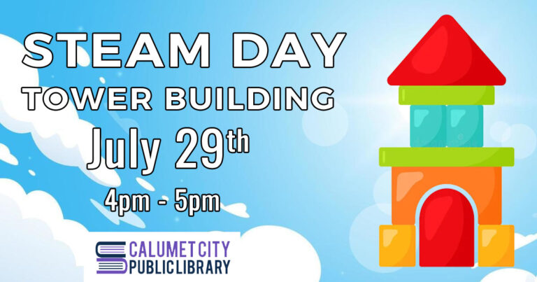 STEAM DAY: Tower Building - Calumet City Public Library